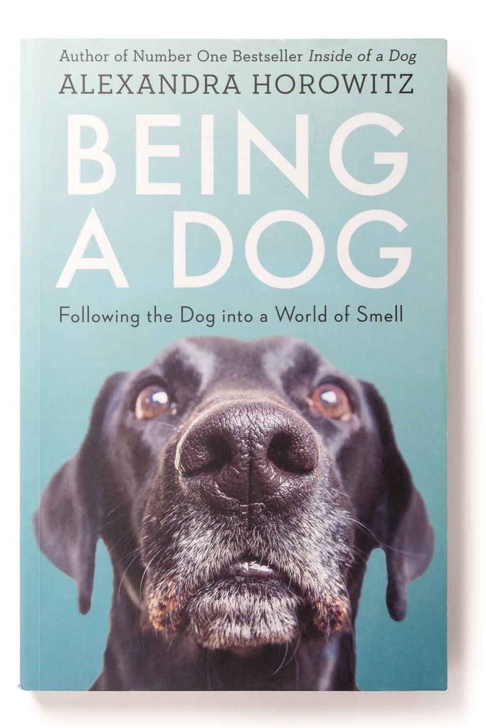 Being a Dog – Following the Dog into a World of Smell - Alexandra ...